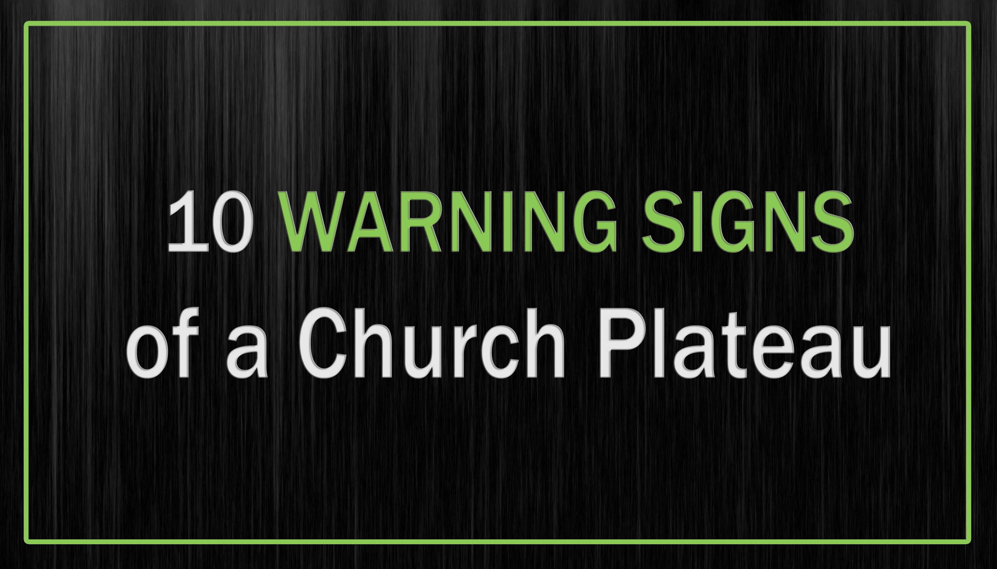10 Warning Signs of a Church Plateau - The Malphurs Group