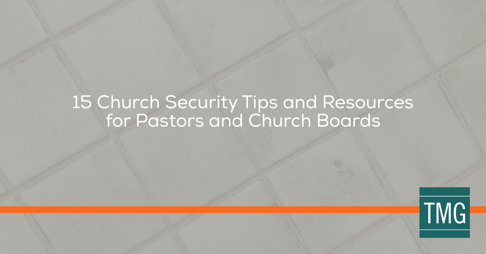 15 Church Security Tips and Resources for Pastors and Church Boards ...